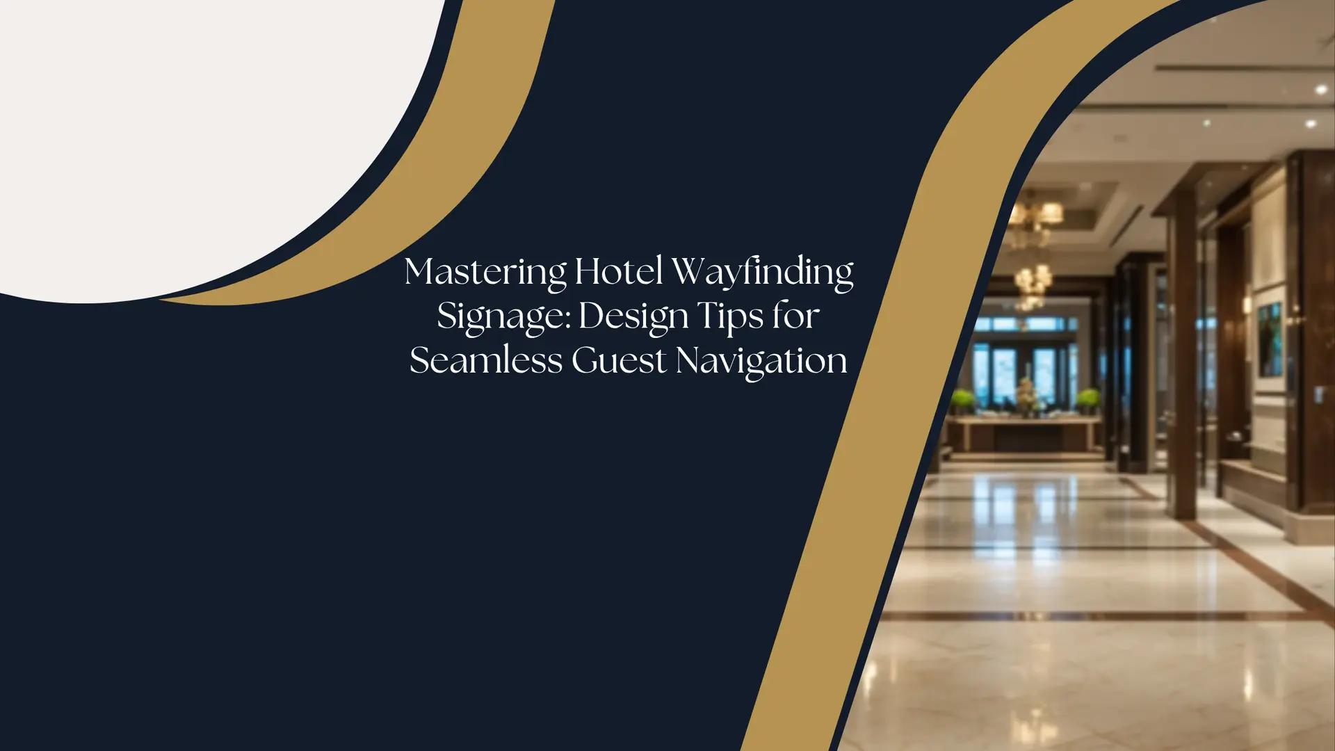 Hotel Wayfinding Signage Design Tips for Seamless Navigation